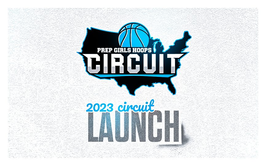 Introducing the 2023 Prep Girls Hoops Circuit | Prep Girls Hoops Introducing the 2023 Prep Girls Hoops Circuit | Prep Girls Hoops